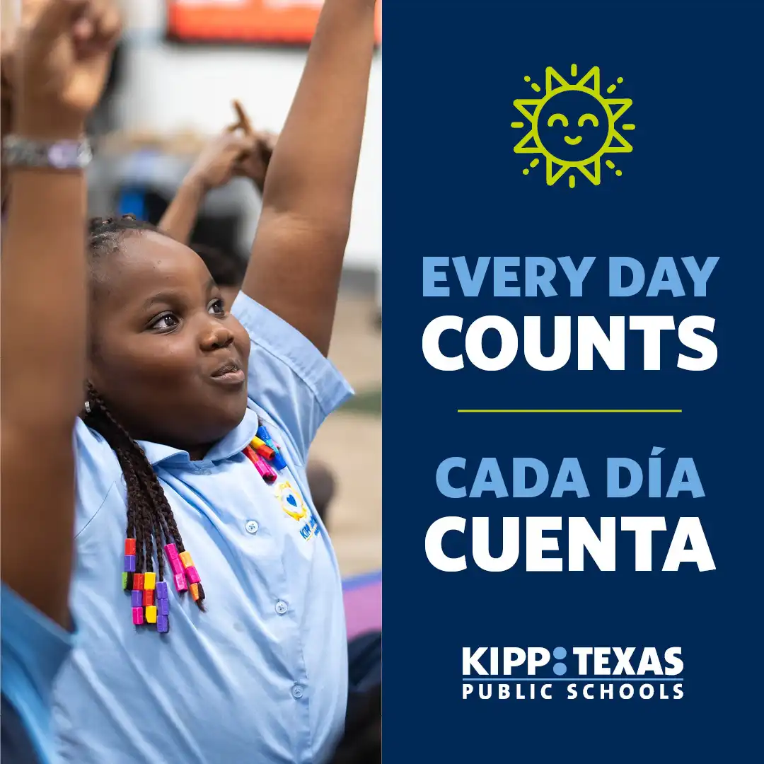 The Importance of Attending School Every Day - KIPP Texas